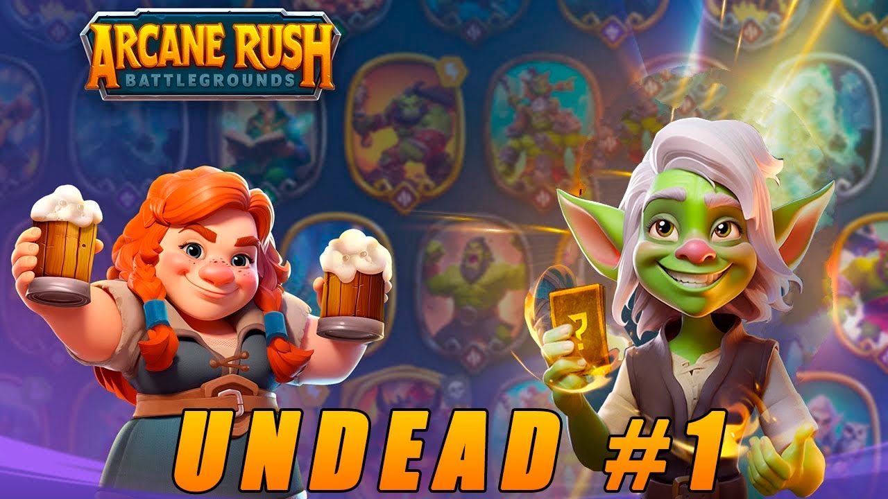 ARCANE RUSH: Battlegrounds. Gameplay. Undead. Часть 1. - YouTube