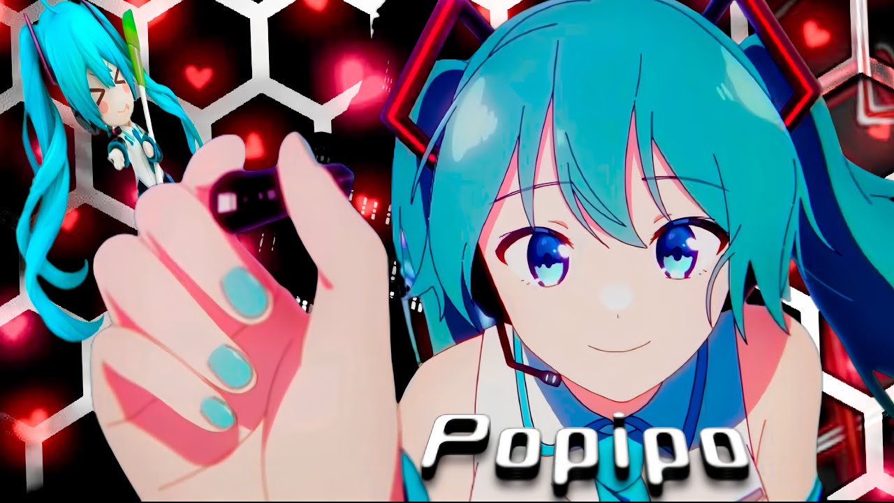 Hatsune Miku Edit「Popipo」 - YouTube