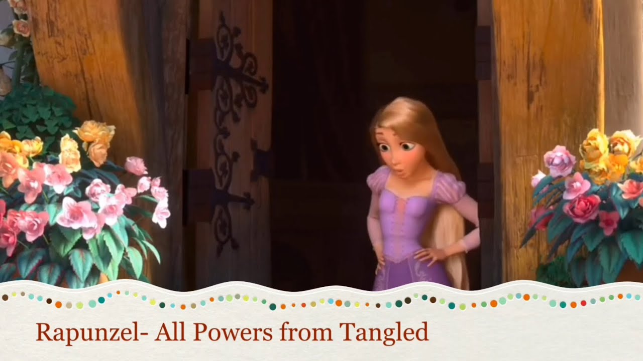 Rapunzel- All Powers from Tangled - YouTube