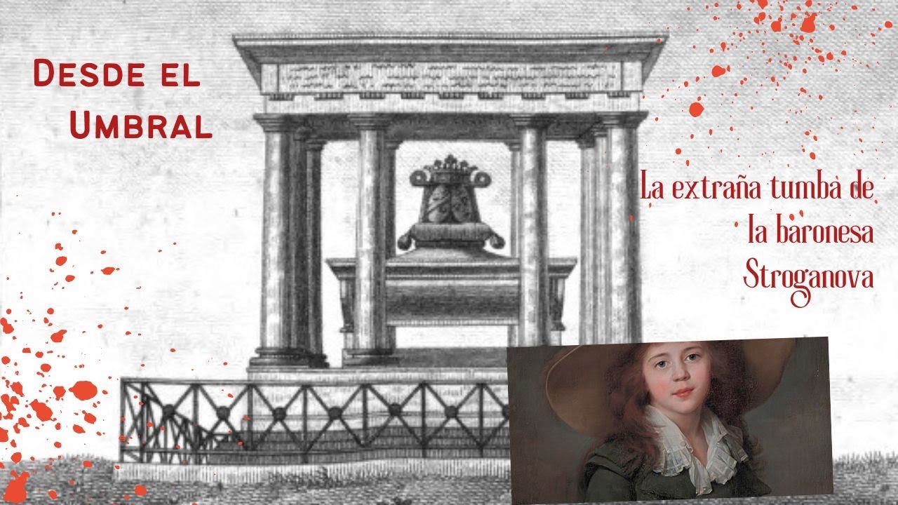 La extraña tumba de la baronesa Stroganova - YouTube
