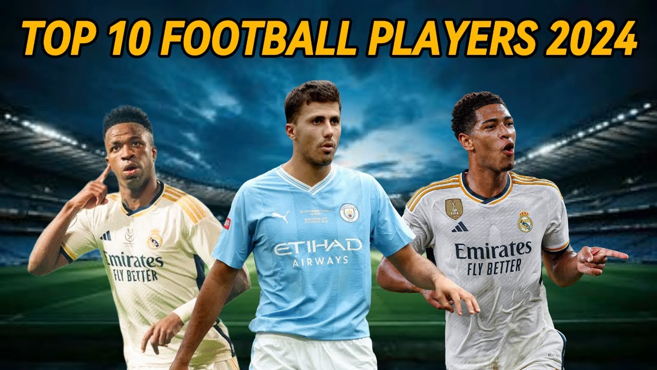 Top 10 Best Football Players 2024 #football - YouTube