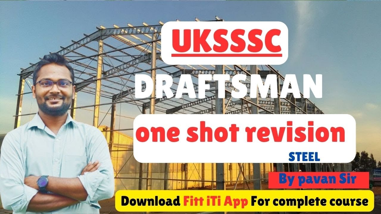 uksssc marathon class I STEEL STRUCTURE one shot revision I uksssc draftsman I uksssc draftsman ...