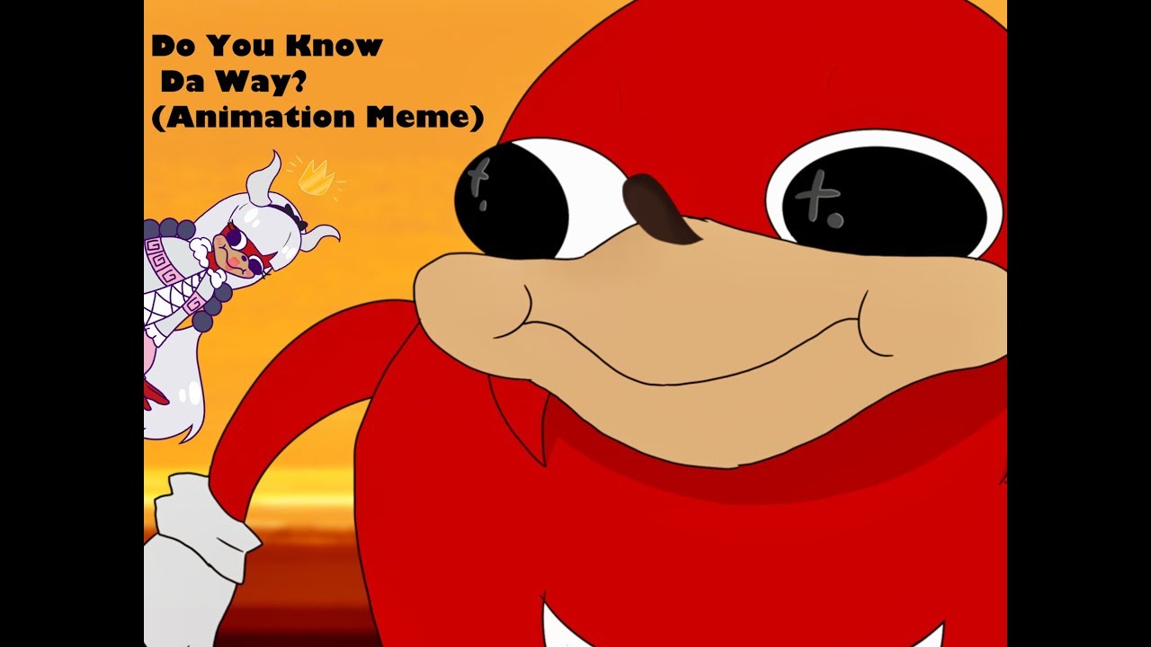 Do You Know Da Way (Animation Meme) - YouTube