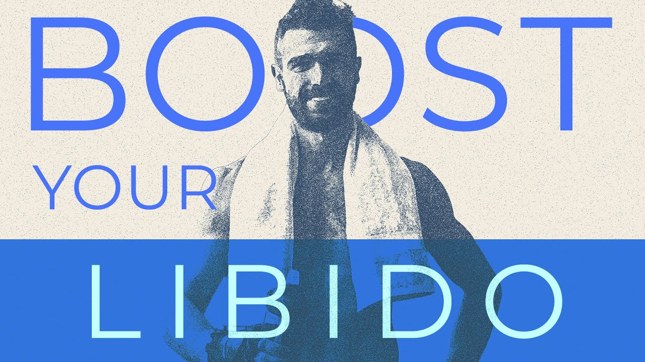 5 Tips to Boost Your Libido As a Male - YouTube