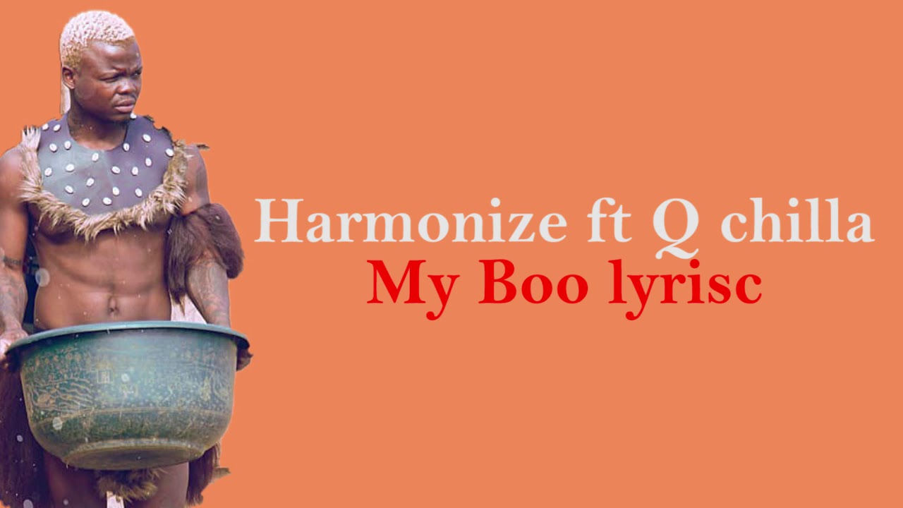 Harmonize x Q chilla - My Boo lyrics no sound(1) - YouTube