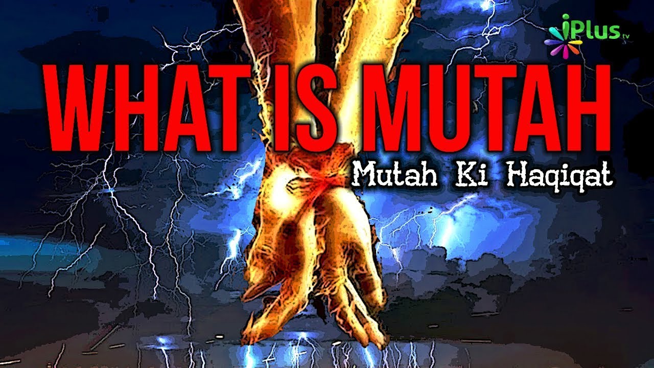 Mutah Kya Hai | What Is Mutah | Mutah Marriage | Muta Ki Haqiqat | Muta ...