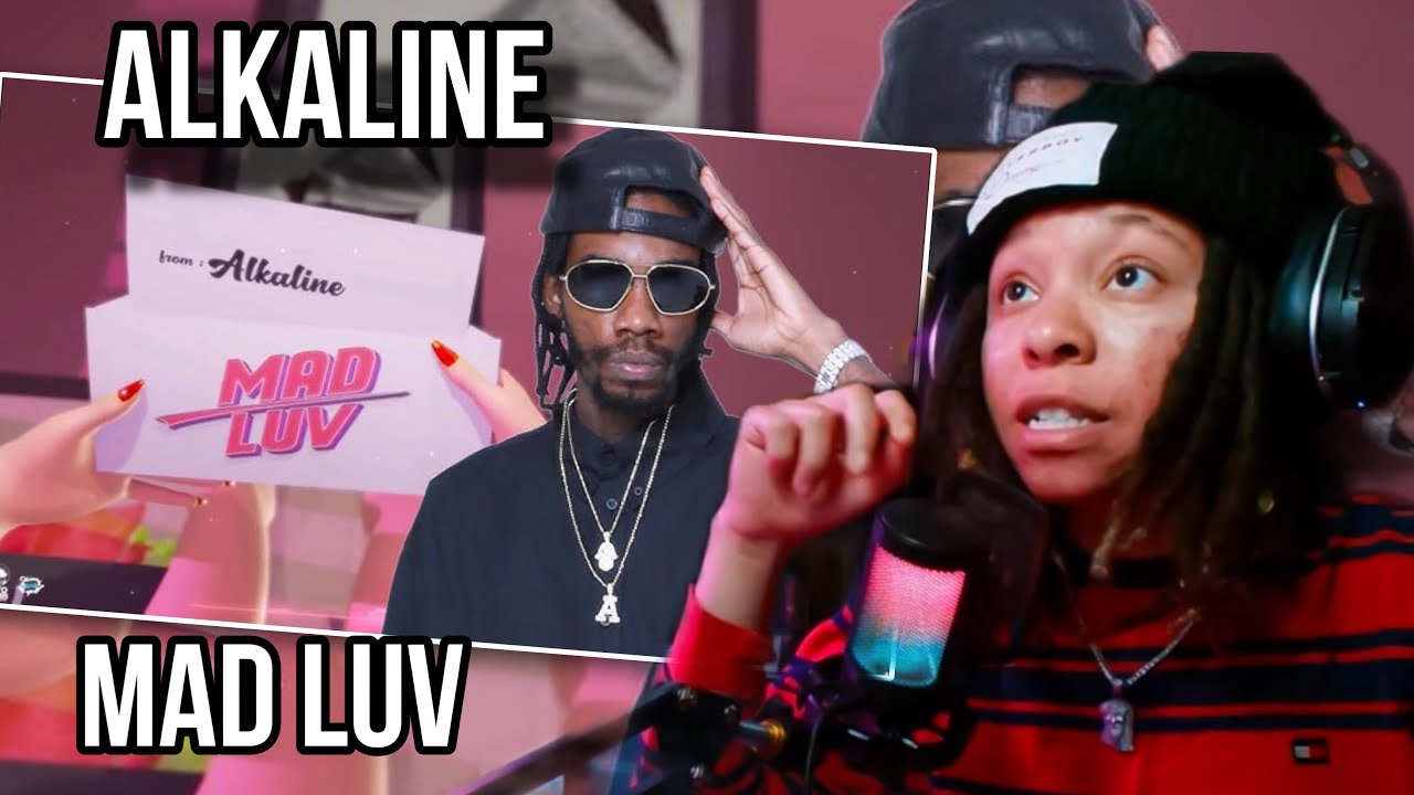 The Soft Alkaline🔥LoftyLiyah Reacts To Alkaline - Mad Luv - YouTube
