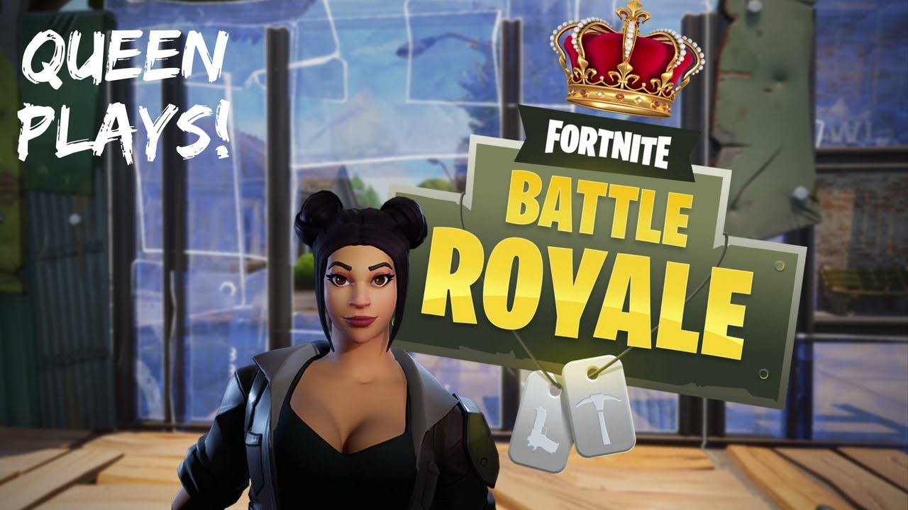 THE QUEEN Plays - Fortnite Battle Royale - For the 1st time - YouTube
