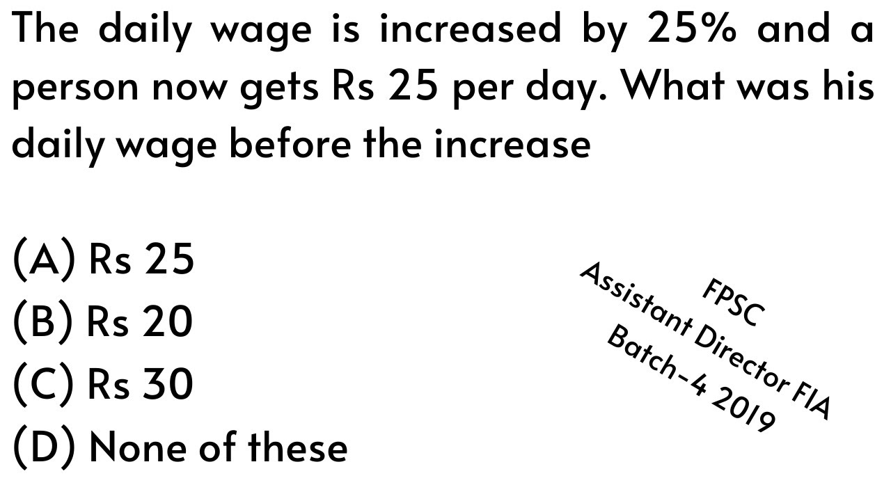 The Daily Wage Is Increased By 25 And A Person Now Gets Rs 25 Per Day the-daily-wage-is-increased-by-25-and-a-person-now-gets-rs-25-per-day