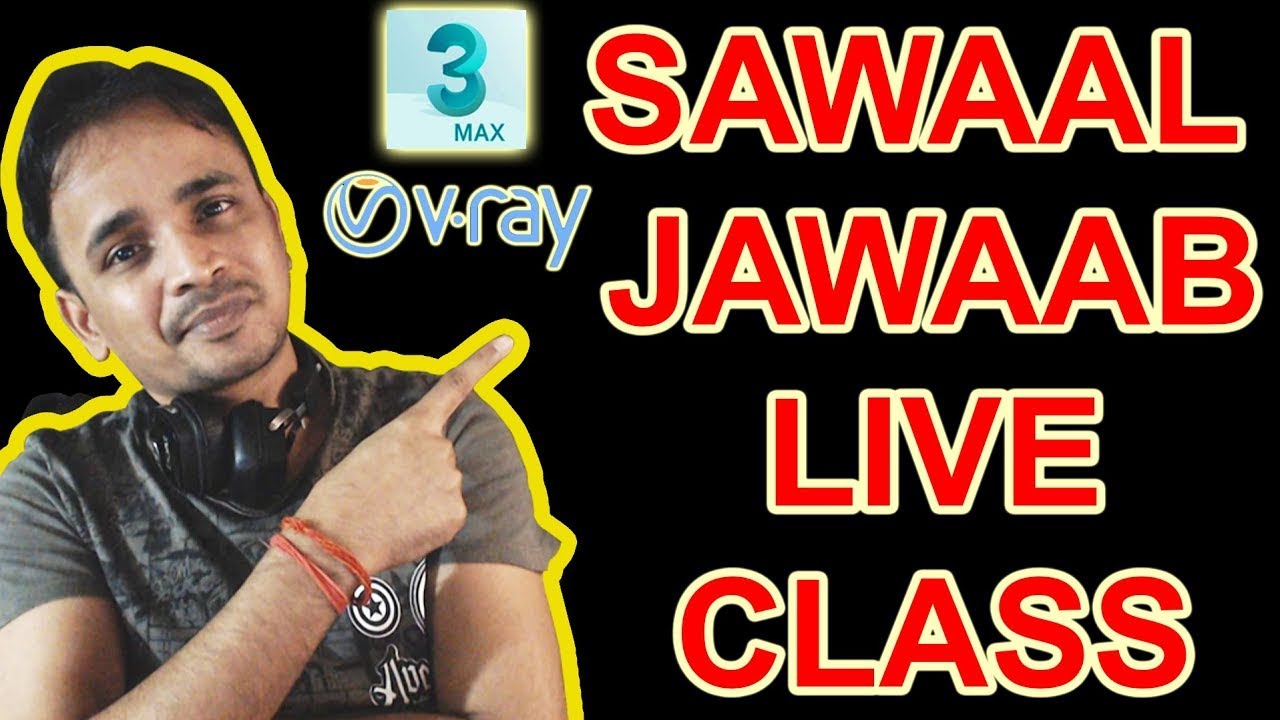 SAWAAL JAWAAB 3DSMAX VRAY LIVE CLASS 113 - YouTube
