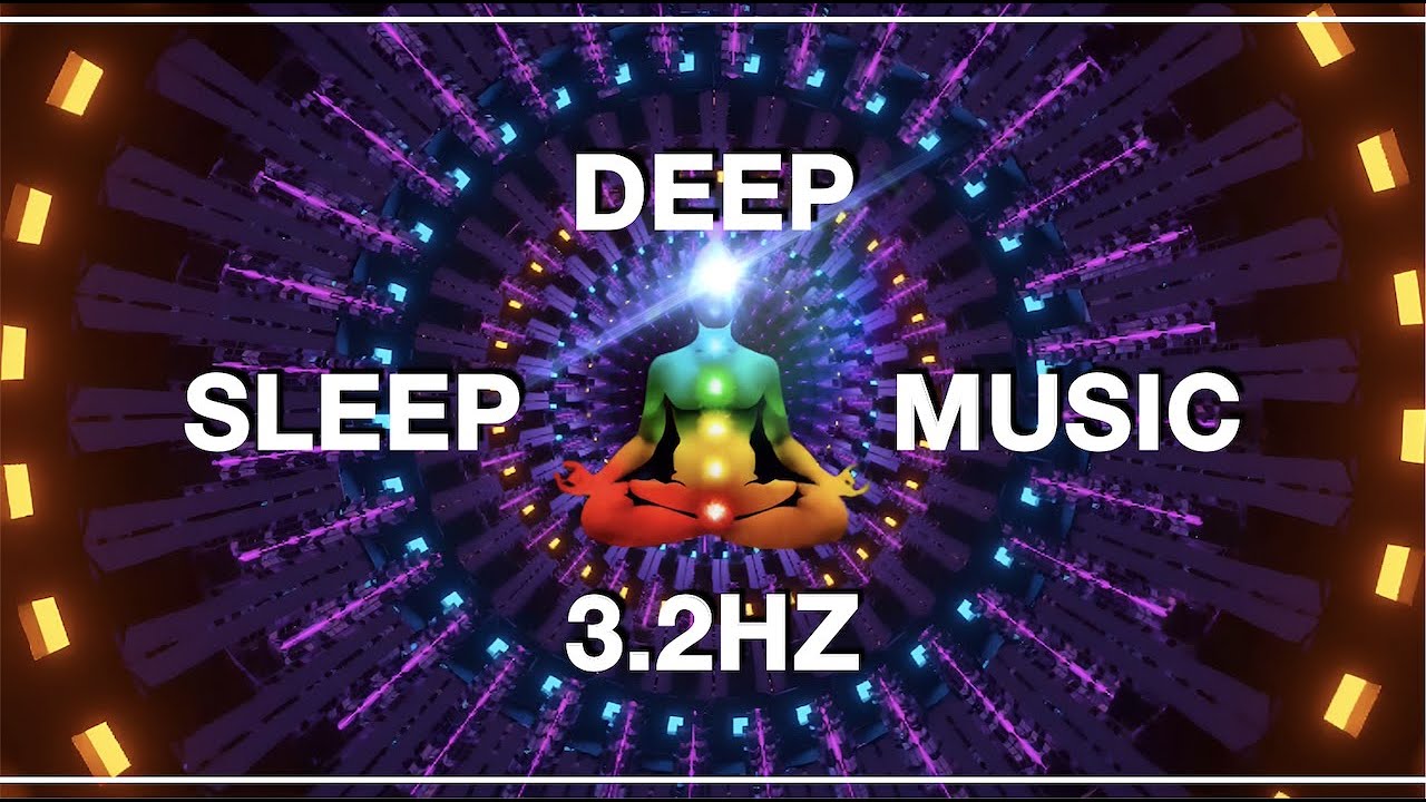 Fall into DEEP SLEEP [ 3.2Hz DELTA Waves ] Sleeping & Relaxing Music ...