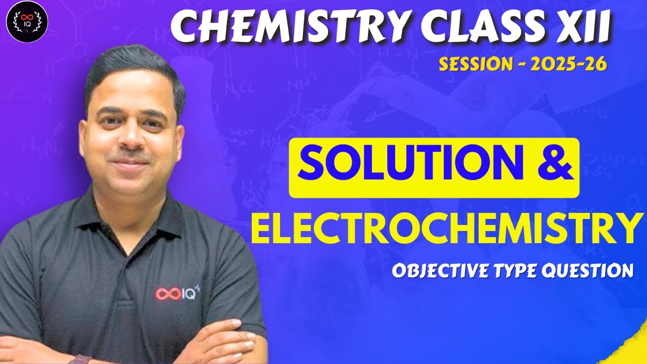 Solution & Elcetrochemistry | Class 12 Chemistry | Objective Types ...