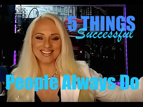 5 Things Successful People Always Do Every Day - YouTube
