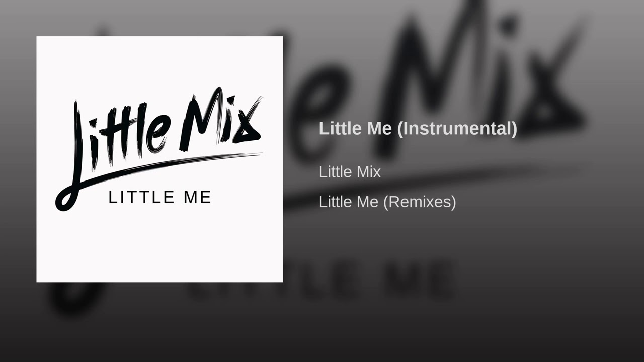 Little Me (Instrumental) - Little Mix (Official Audio) - YouTube