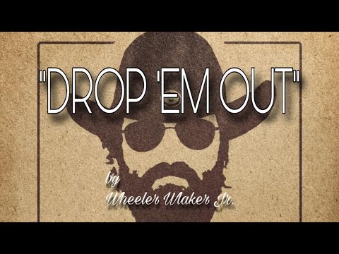 Wheeler Walker Jr. DROP ‘EM OUT - YouTube