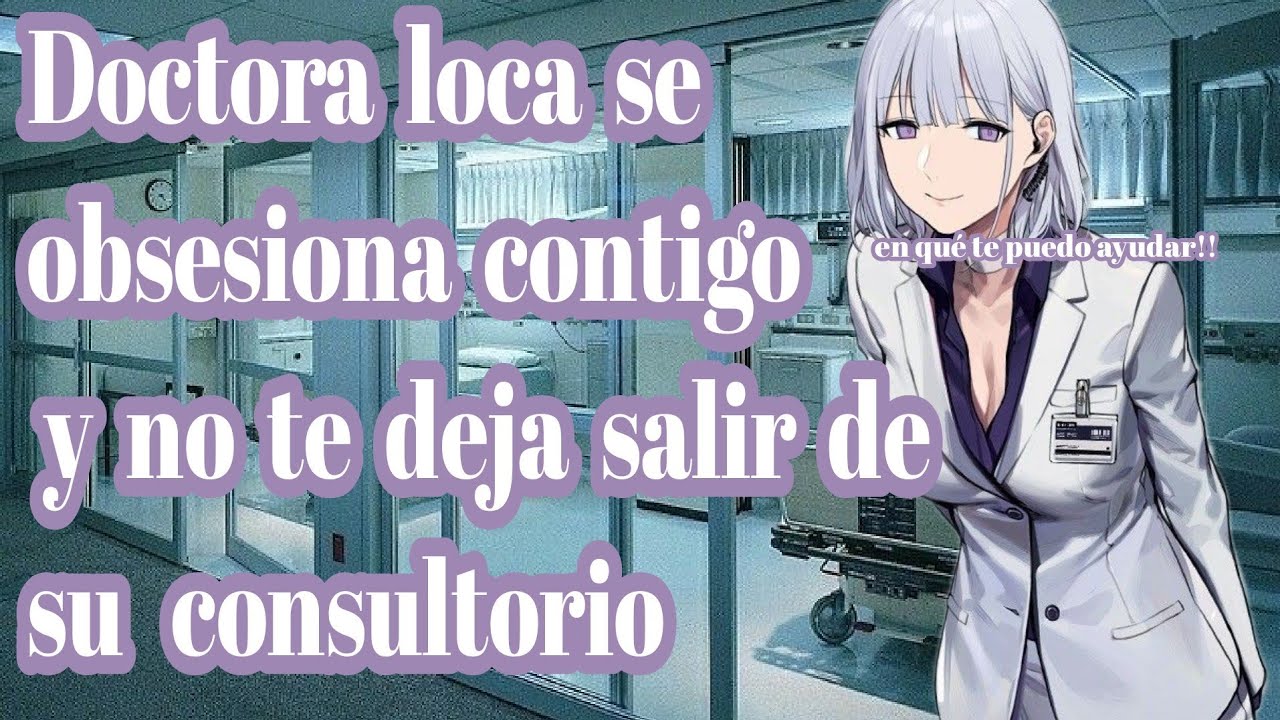 💗 Doctora loca se obsesiona contigo y te secuestra 💗ASMR #asmr # ...