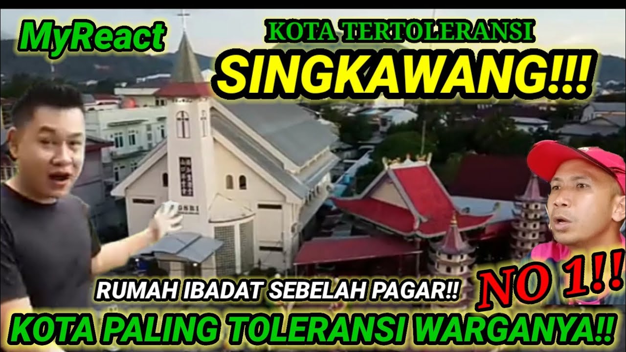SINGKAWANG: KOTA TERTOLERANSI NO 1 DI INDONESIA!~MyReact√ - YouTube