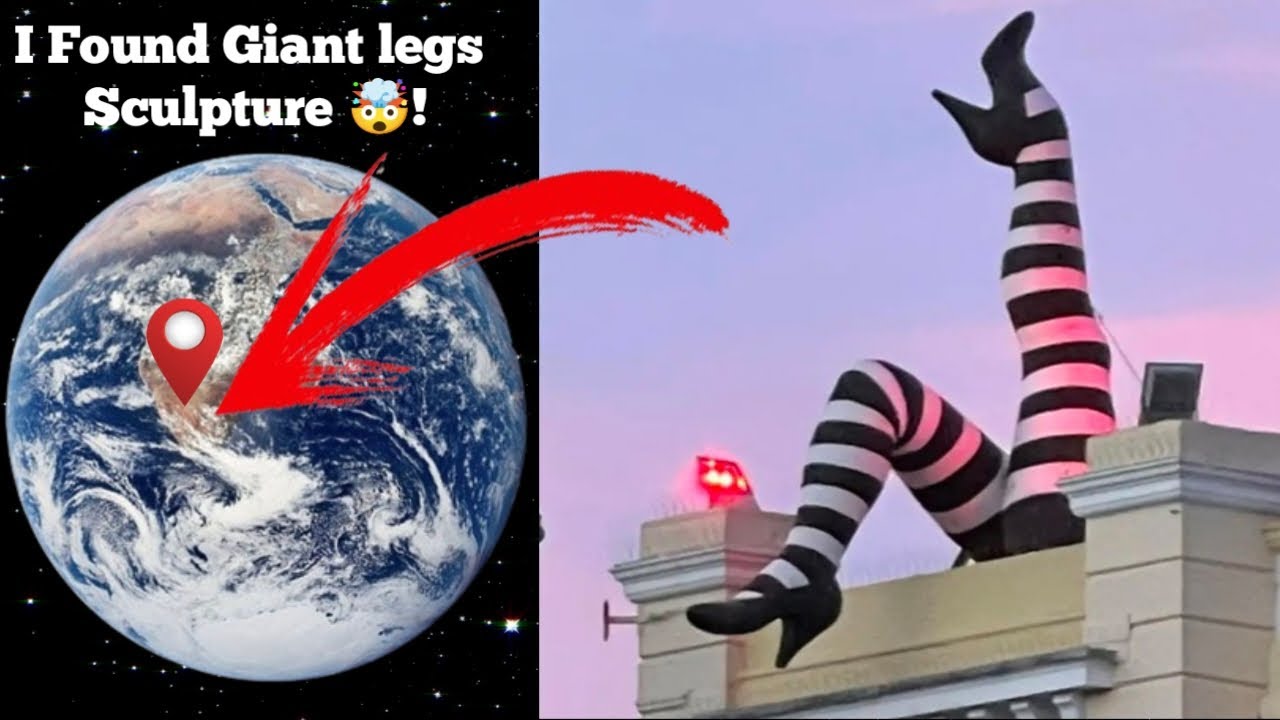 I Found Giant legs sculpture 😱🤯 on google maps and google earth 🌎 #maps ...