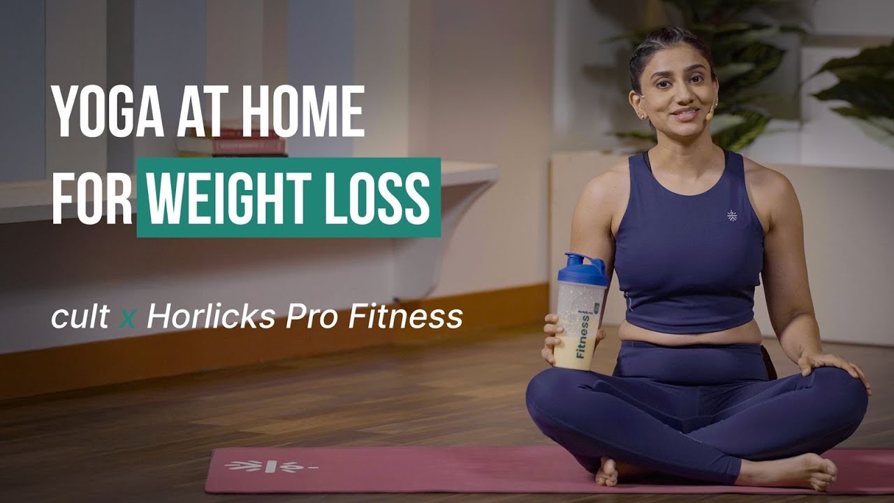 Yoga at Home for Weight Loss| Cult x Horlicks Pro Fitness#Ad - YouTube