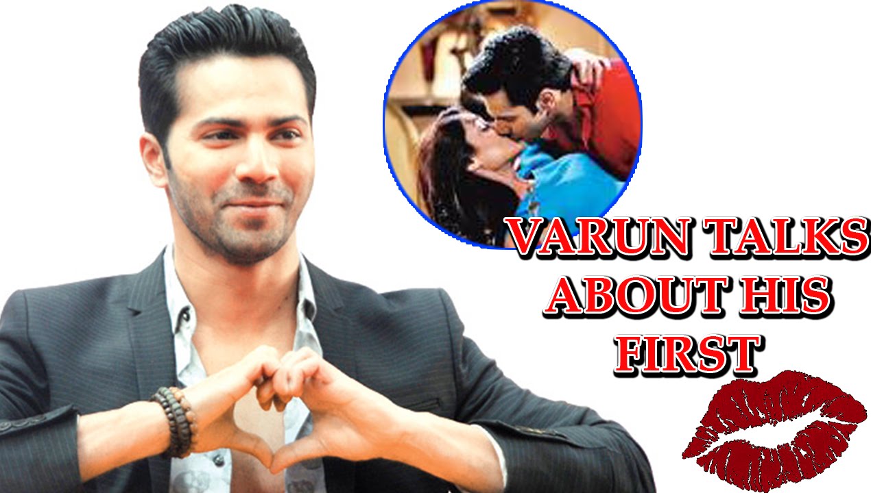 Varun Dhawan Talks About His FIRST Kiss & Relationships | Watch Video ...