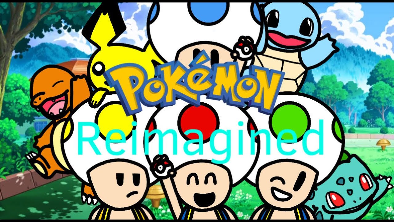Pokémon Reimagined Episode 1 - YouTube