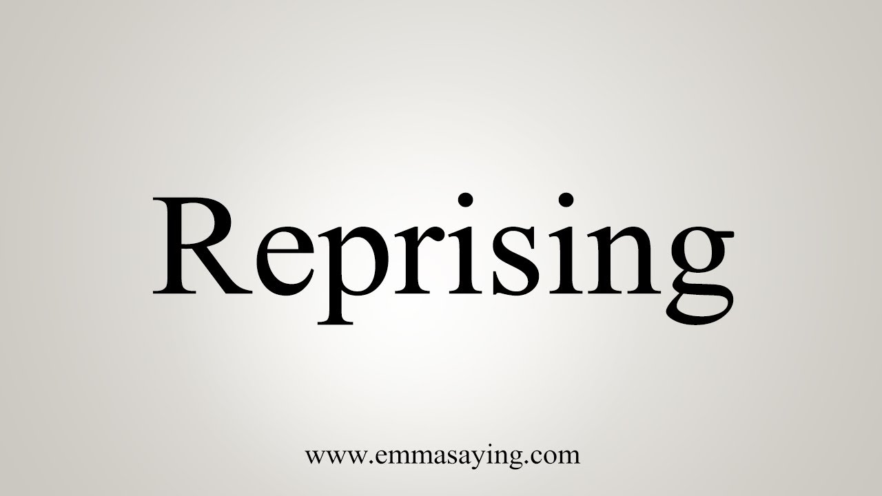 How To Say Reprising - YouTube