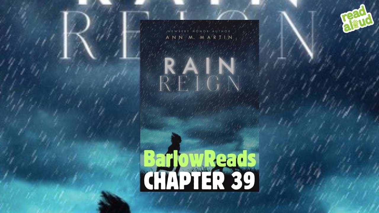 Rain Reign - Chapter 39 | 4th-6th Grade Read Aloud - YouTube