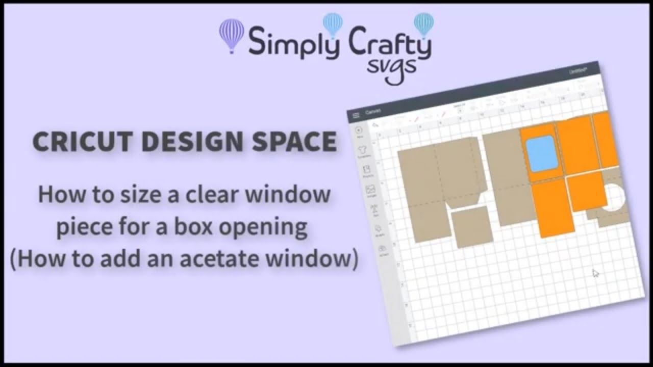 Cricut Design Space How to size a clear window piece for a box opening ...