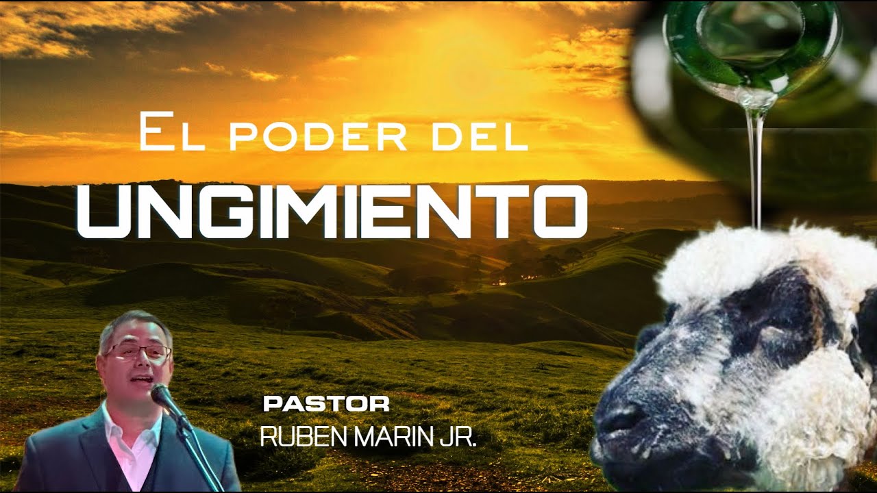 El poder del ungimiento | Rubén Marín Jr. - YouTube