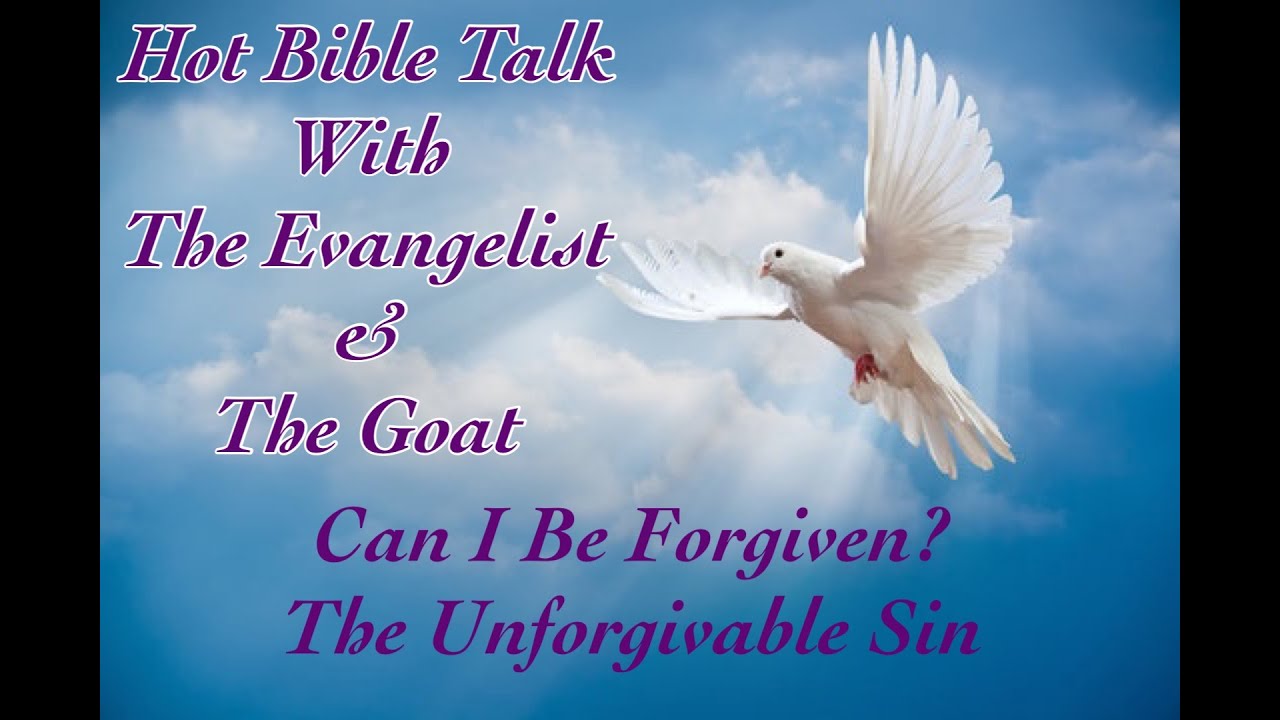 Can I be forgiven the "Unforgivable Sin"? - Hot Bible Talk With The ...