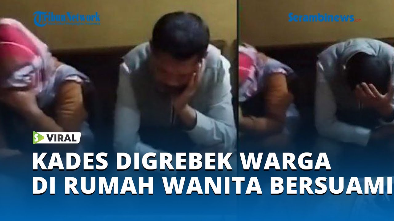 VIRAL Kades Digrebek Warga di Rumah Wanita Bersuami - YouTube