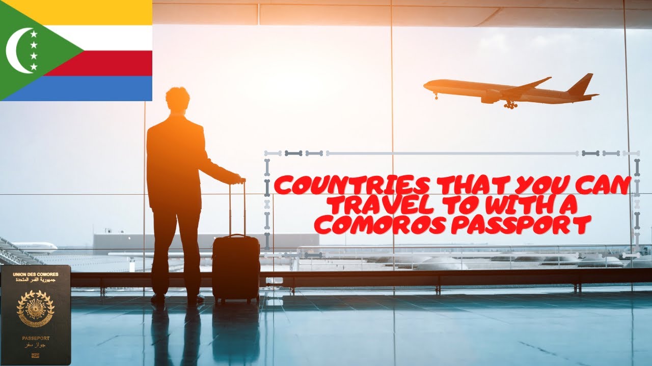 Countries that i can travel to with a Comoros passport in 2022 - YouTube