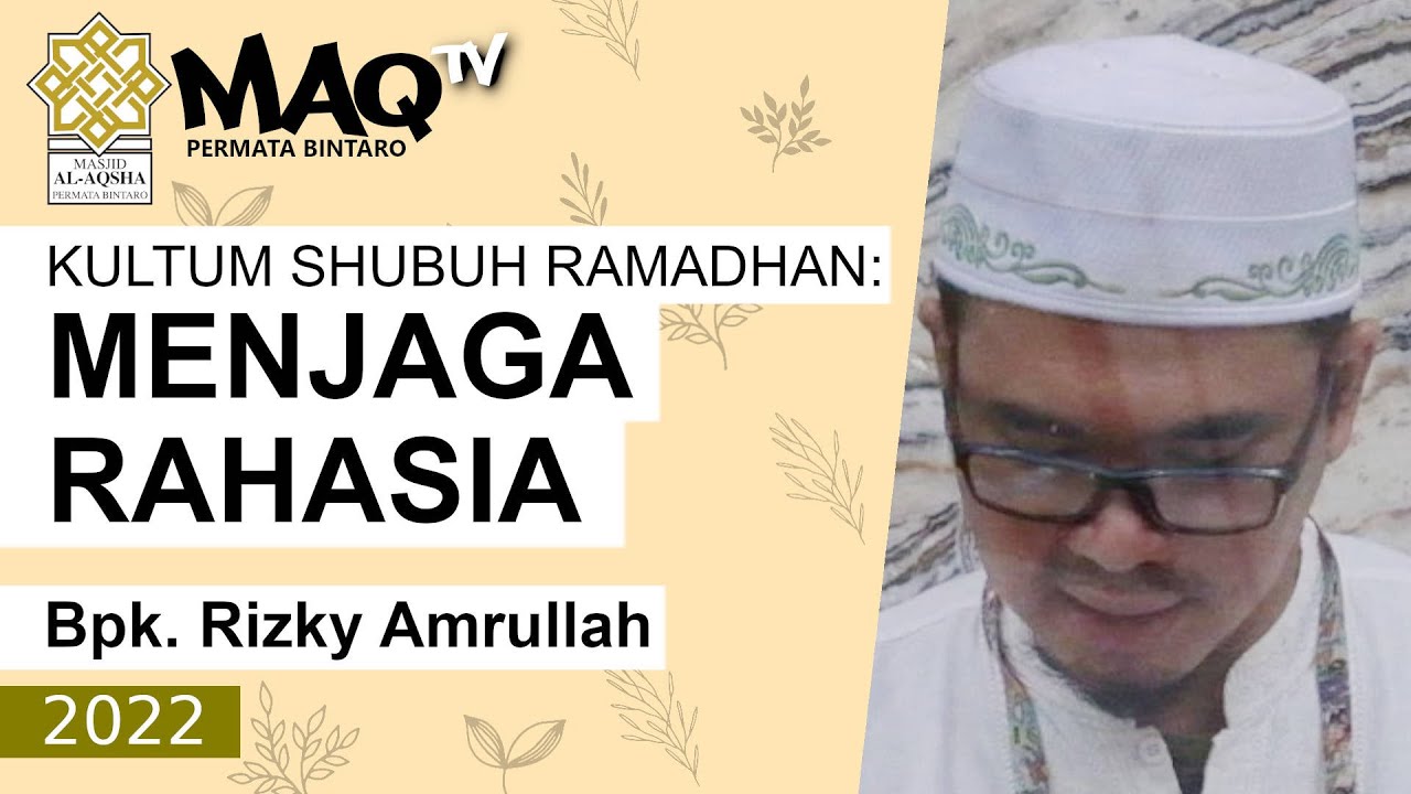 Bpk Rizky Amrullah - Menjaga Rahasia (25 Apr 2022) - YouTube