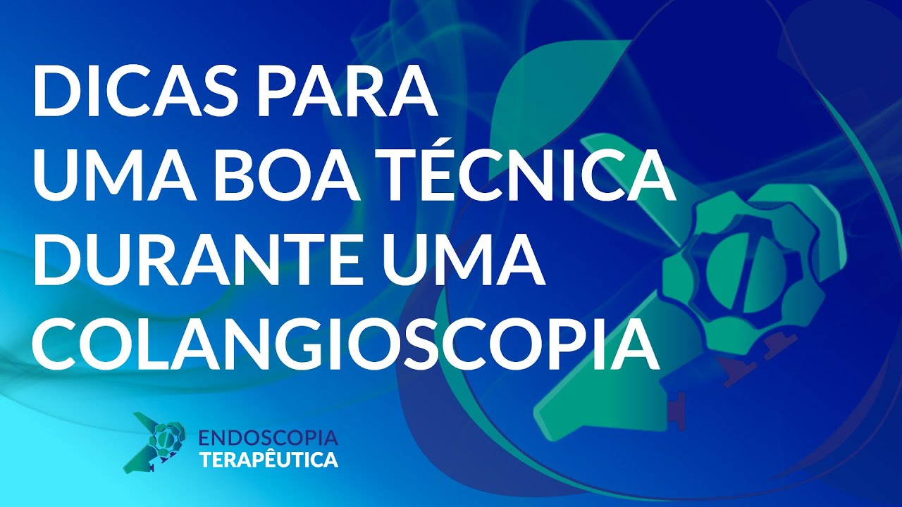 DICAS PARA UMA BOA TÉCNICA DURANTE UMA COLANGIOSCOPIA - YouTube