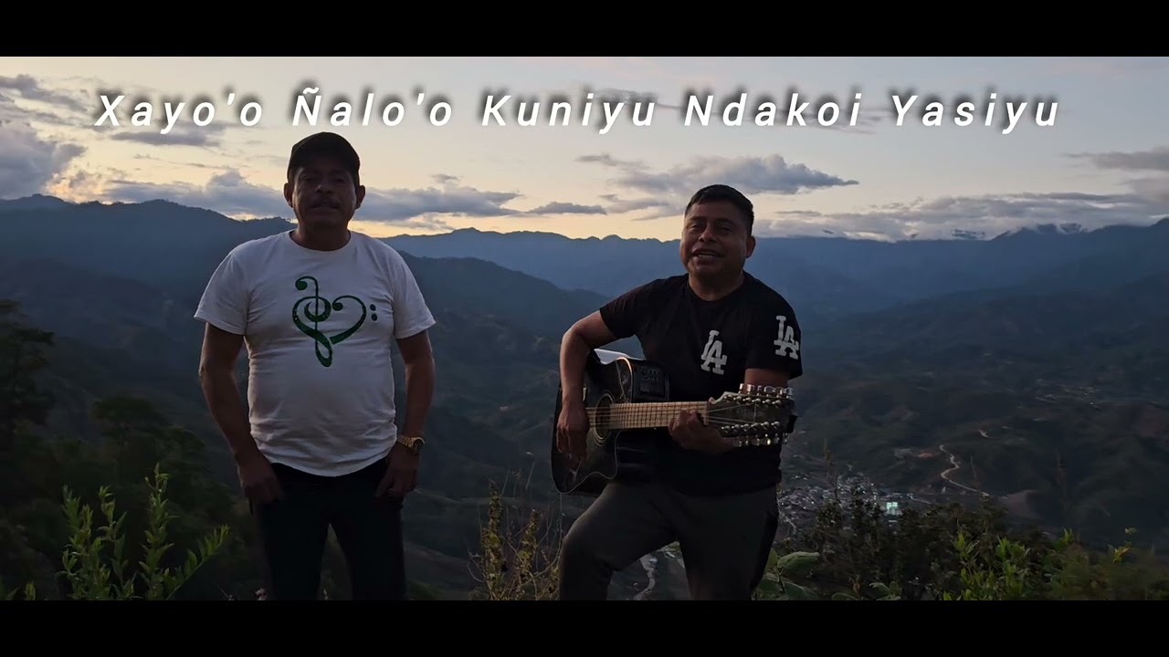 Xayo'o Ñalo'o Kuniyu Ndakoi Yasiyu 💔💔Grupo Xa'a Itun Tio'o 🔥 🌎 - YouTube