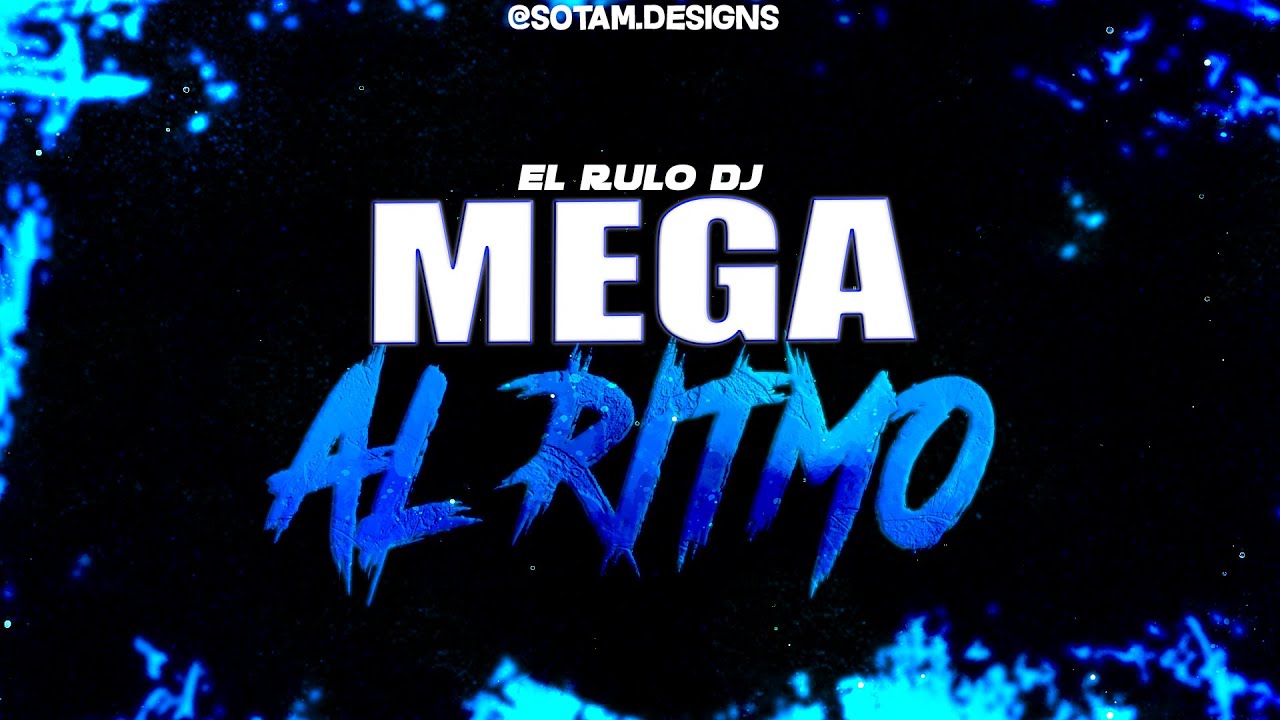 🐱‍👤MEGA AL RITMO🐱‍👤-EL RULO DJ. - YouTube Music