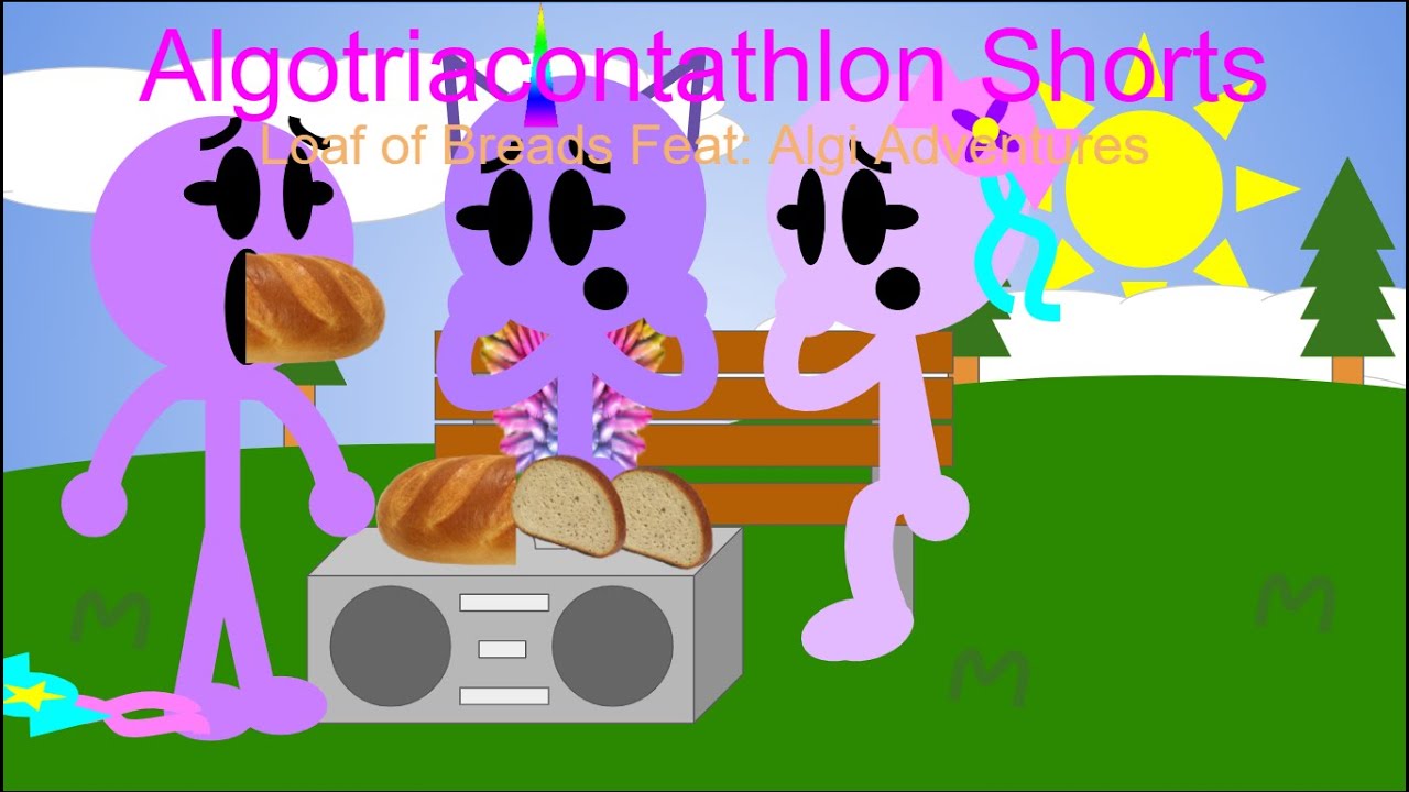 Algotriacontathlon Shorts:Loaf of Breads Ft: Algi Adventures - YouTube