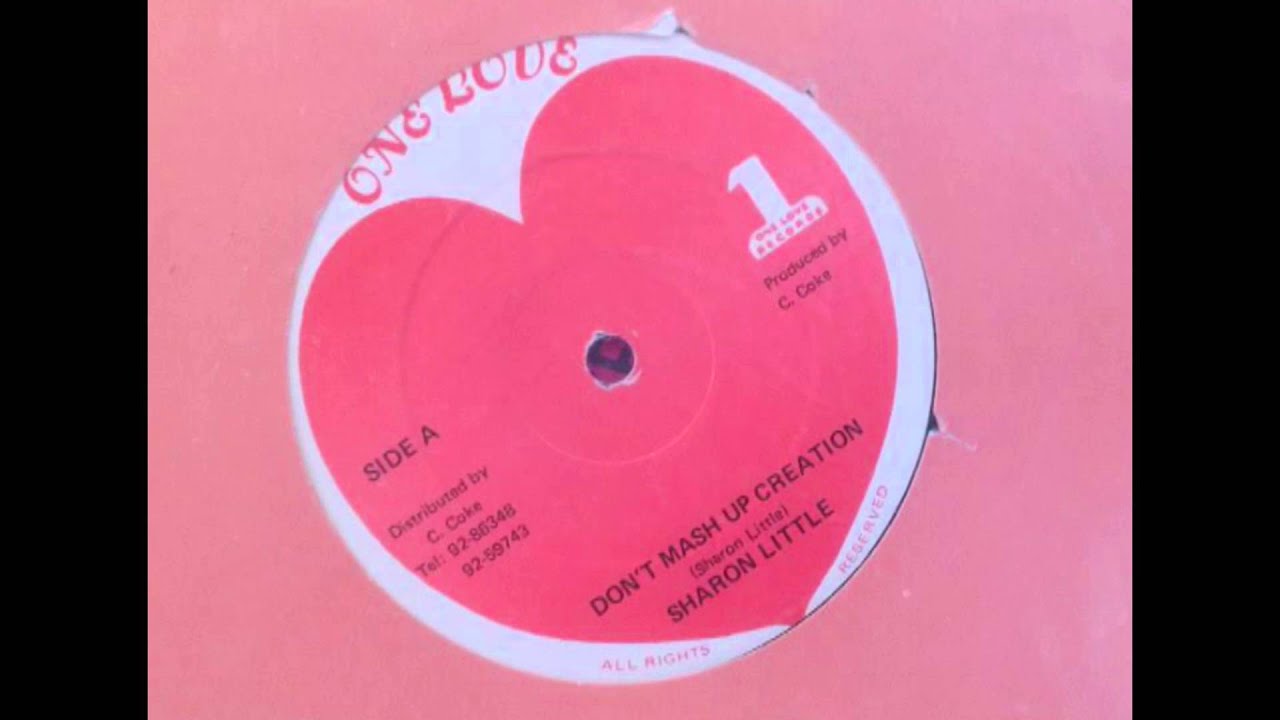 Sharon Little ‎– Don't Mash Up Creation ( 1 Love Records 12" , 1981 ...