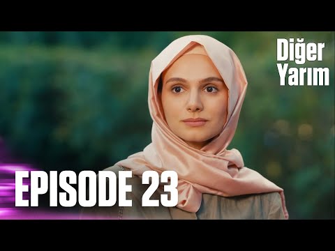 Diğer Yarım - Episode 23