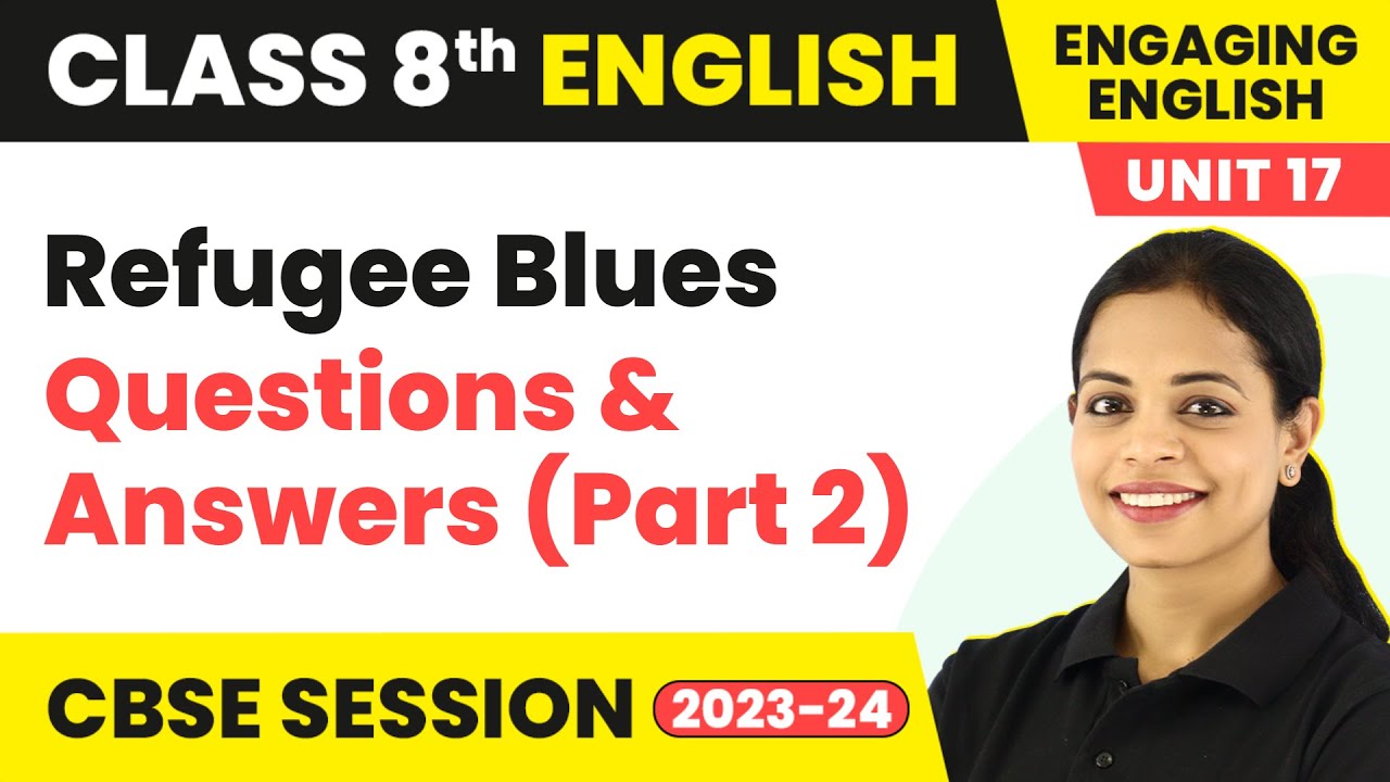 Engaging English Class 8 Unit 17 Refugee Blues Question Answer engaging-english-class-8-unit-17-refugee-blues-question-answer