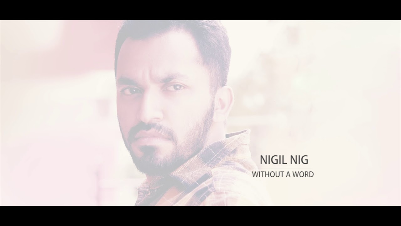 NIGIL / Without a word - YouTube