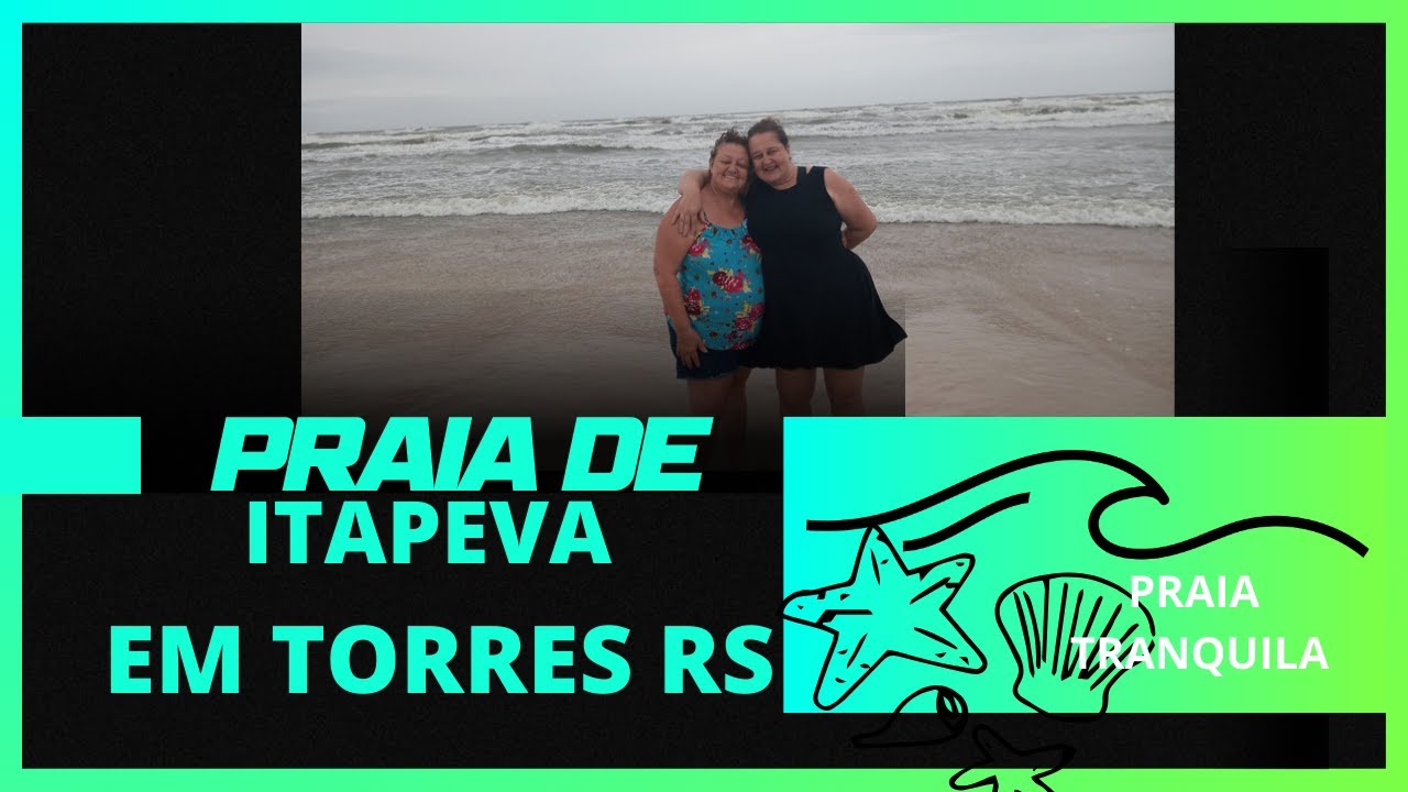 PRAIA DE ITAPEVA TORRES RS - YouTube