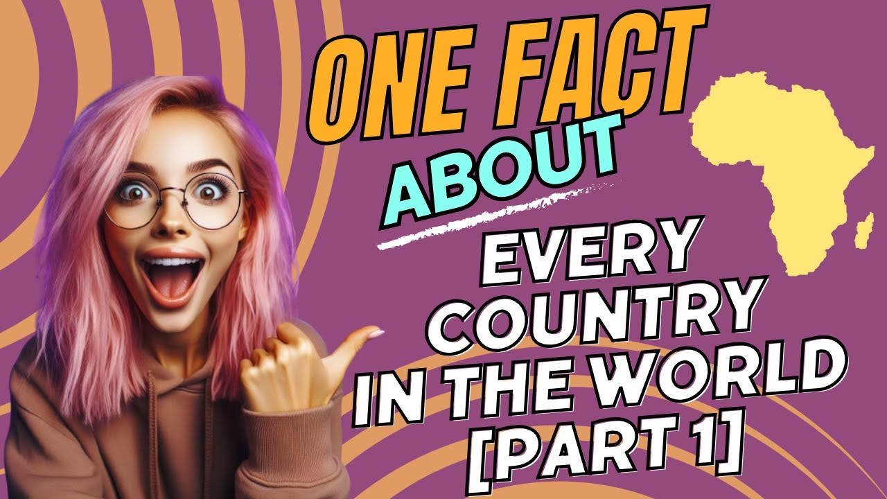 195 Facts About Every Country in the World - Part 1 - Africa [1/2 ...