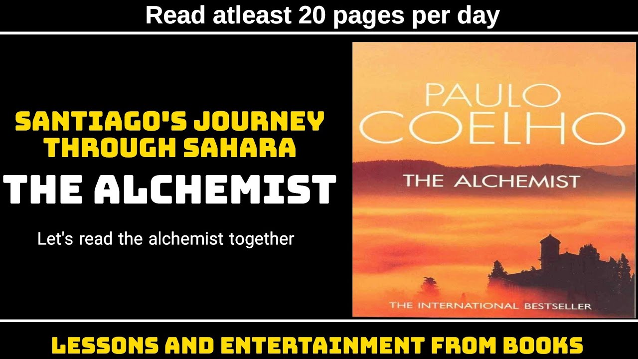 The alchemist - Santiago's journey through Sahara - Personal legend # ...