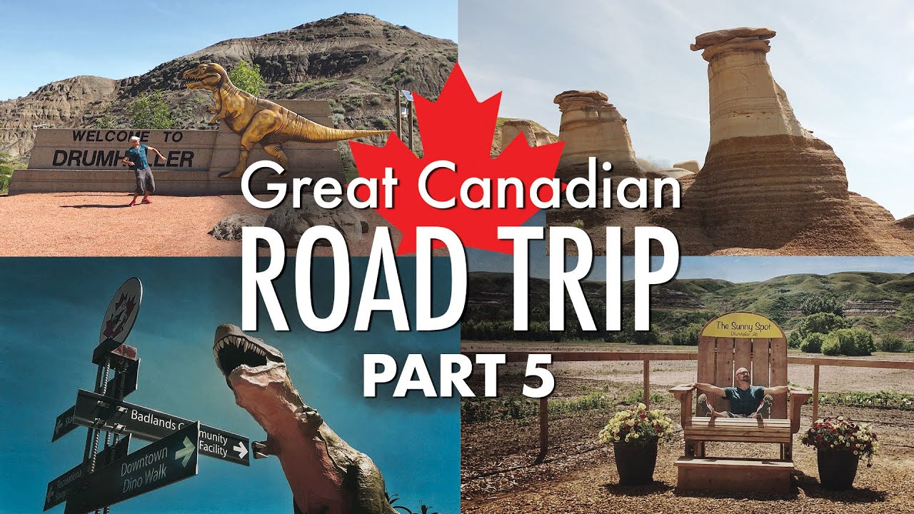 Drumheller, Alberta - Great Canadian Road Trip | Part 5 - YouTube