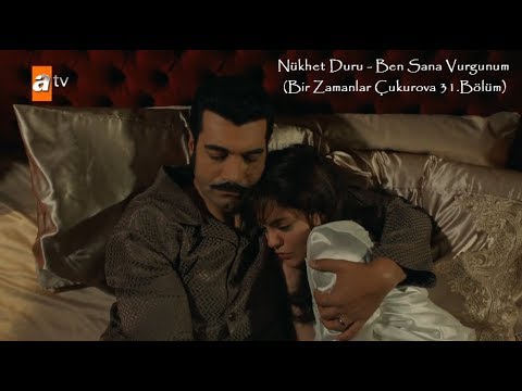 Nükhet Duru - Ben Sana Vurgunum (Bir Zamanlar Çukurova 31.Bölüm)