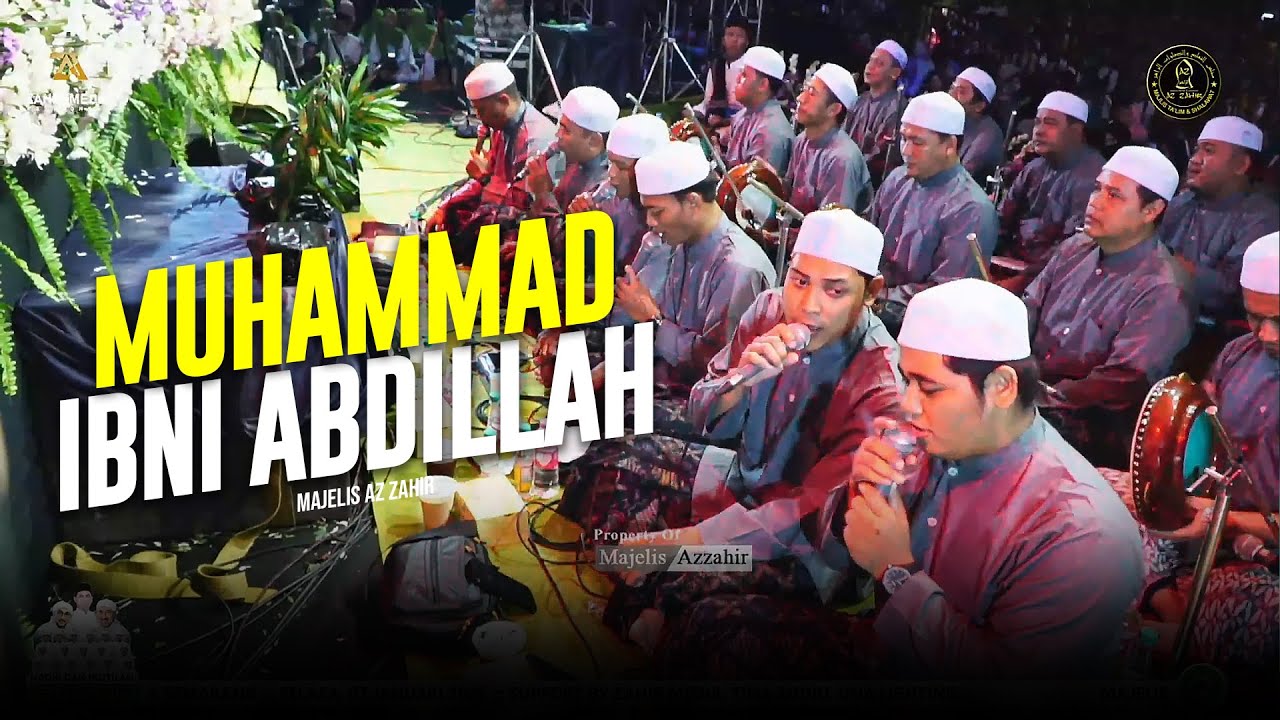 Muhammad Ibni Abdillah / Ya Rasulallah Ya Habiballah - Majelis Az Zahir ...