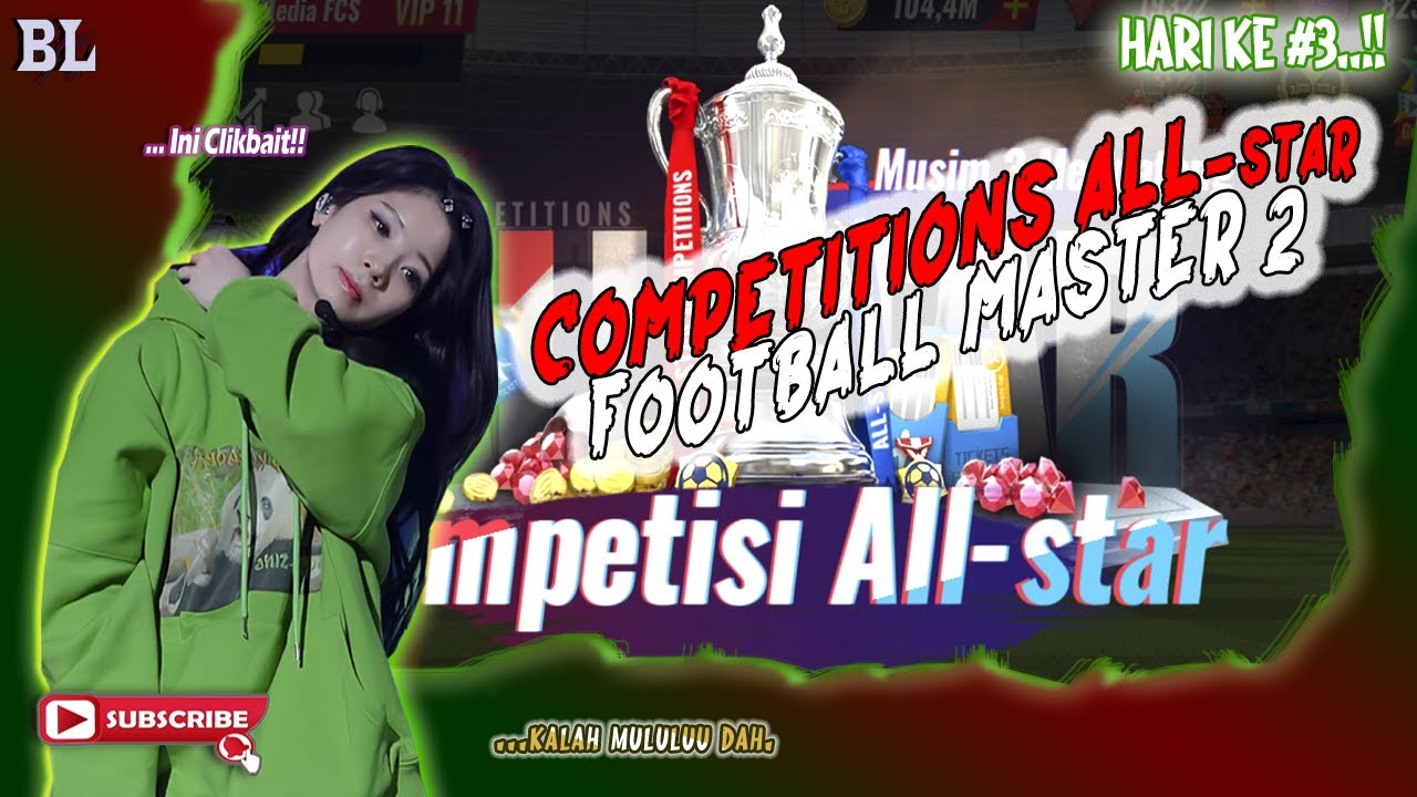 CAPEKK...!!! Competisi All Star [ Football Master 2 ] - YouTube