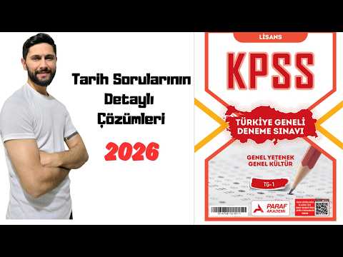 1) Paraf Akademi / KPSS Lisans Türkiye Geneli Deneme Sınavı-1 / Tarih Sorularının Çözümleri / 2026