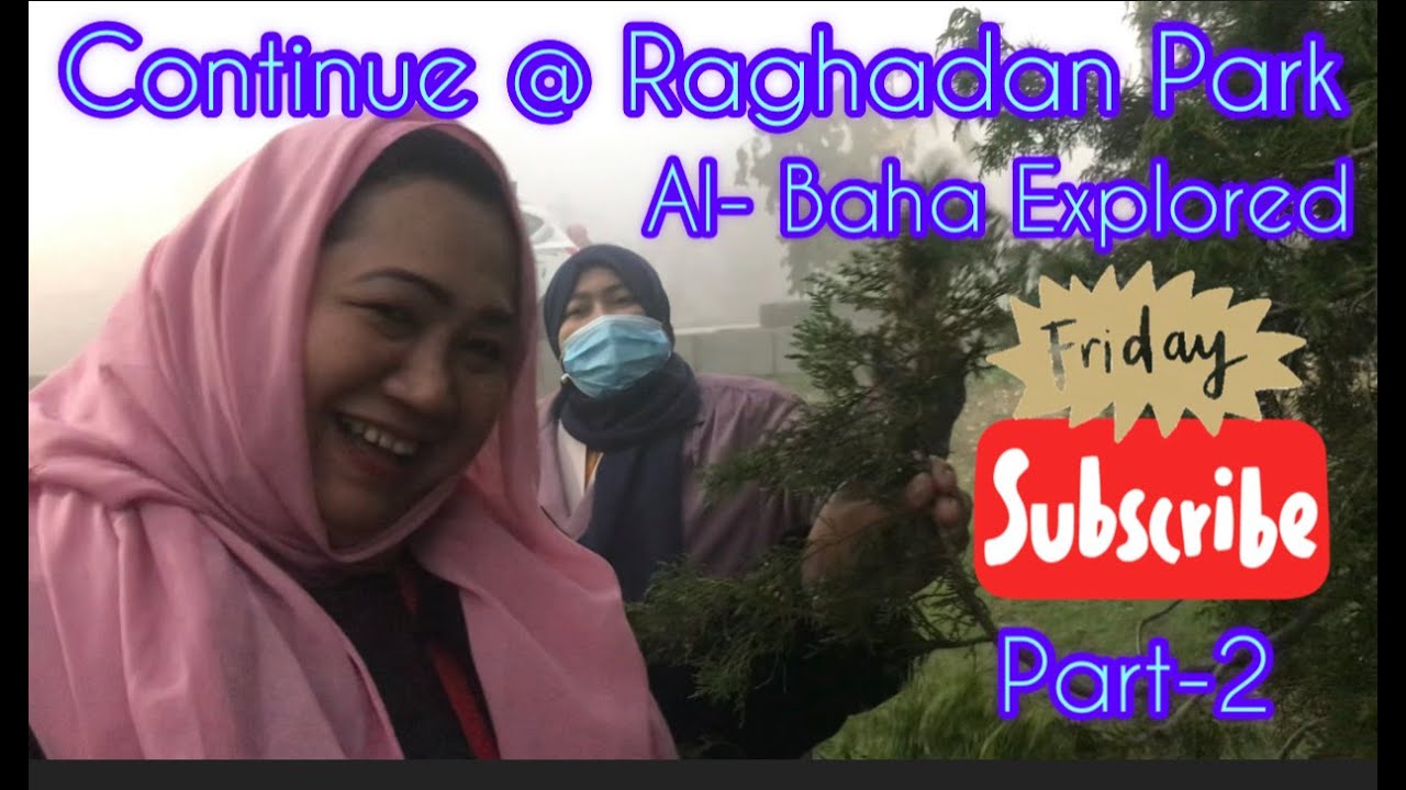 Raghadan Forest Park, Part-2 | Explored Al- Baha City | 2021 - YouTube